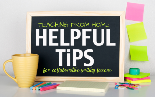 Tips for Teaching Collaborative Writing Lessons Online | Seven Steps